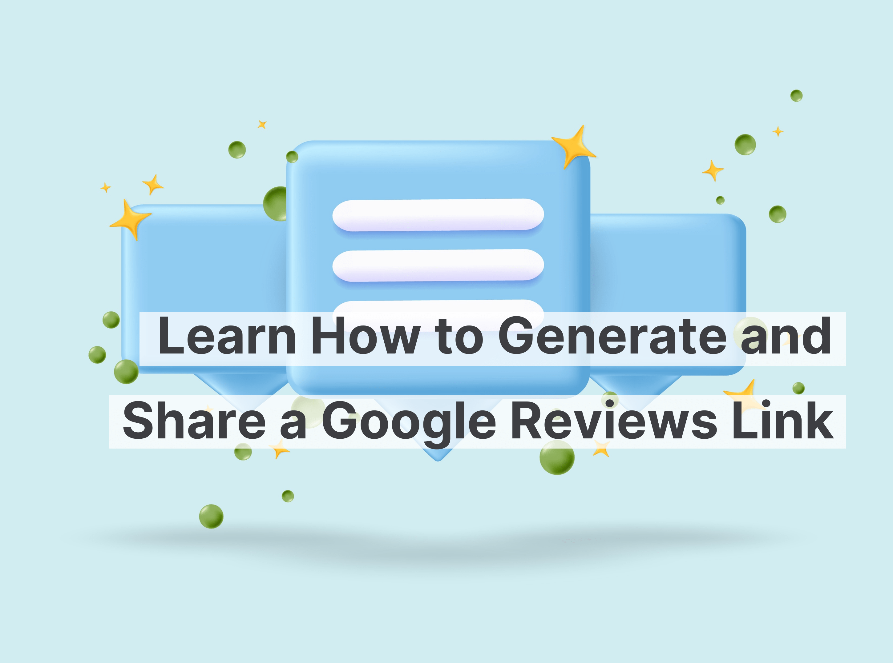 Learn How to Generate and Share a Google Reviews Link